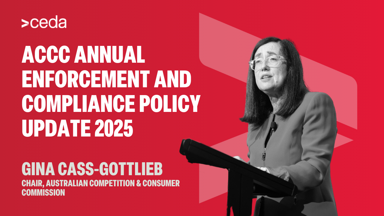 CEDA - ACCC annual enforcement and compliance policy update 2025 | CEDA