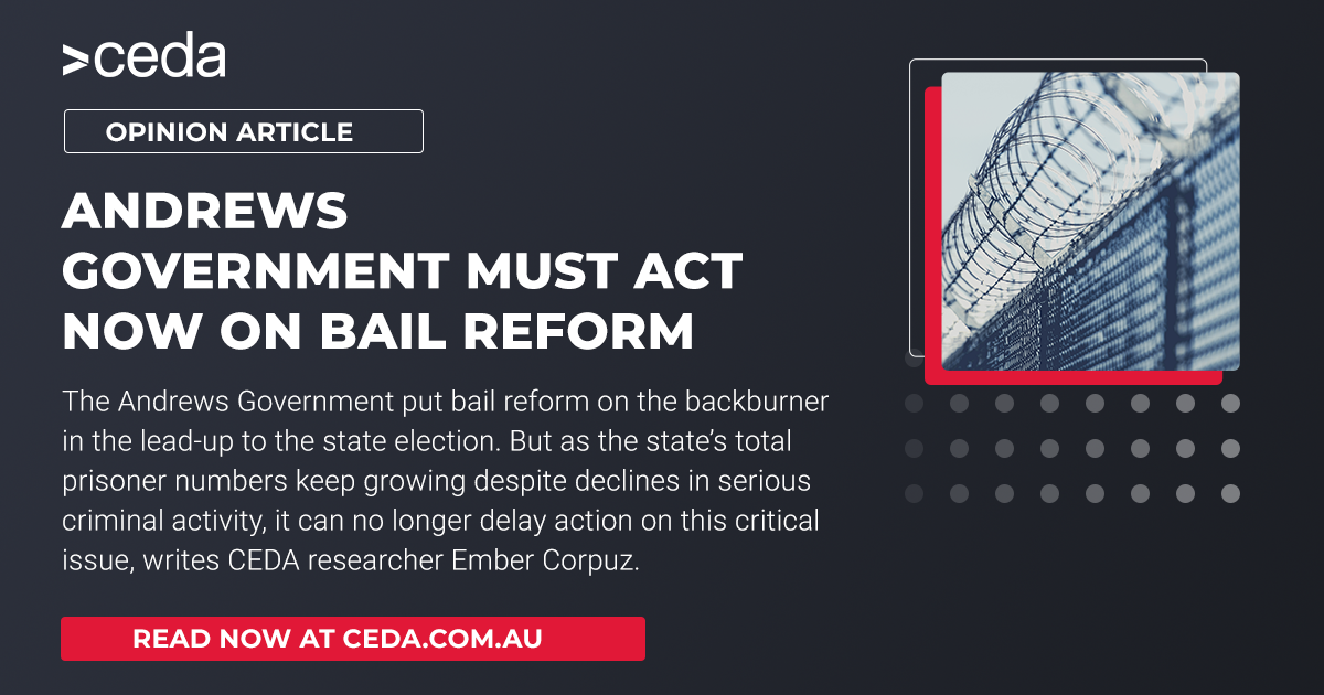 CEDA - Andrews Government must act now on bail reform